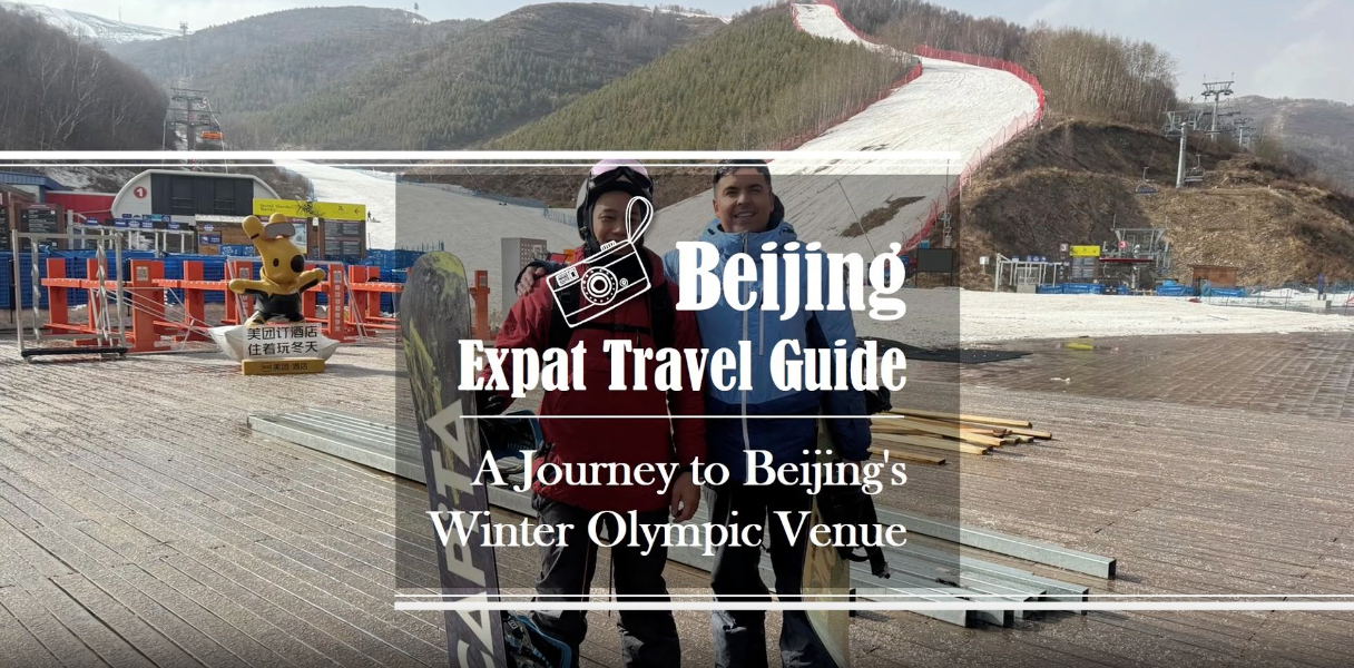 Beijing Expat Travel Guide | A Journey to Beijing's Winter Olympic Venue